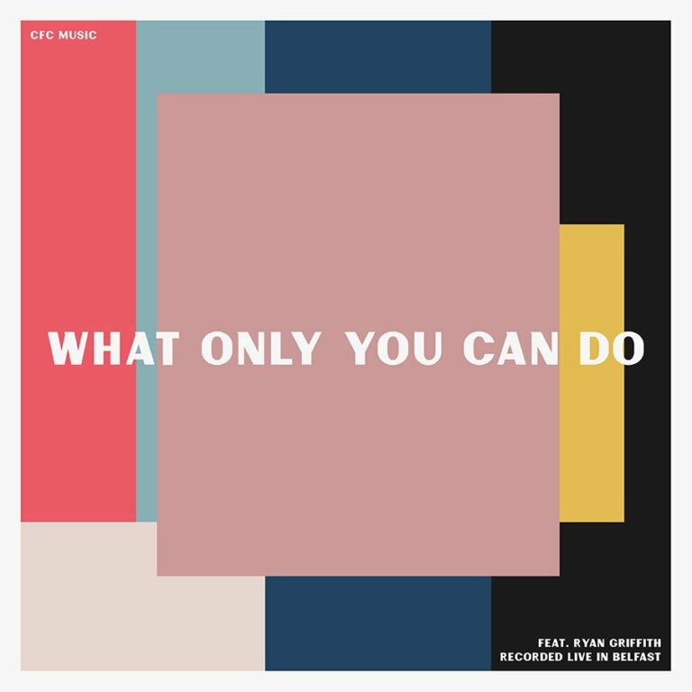 What Only You Can Do – CFC Music
